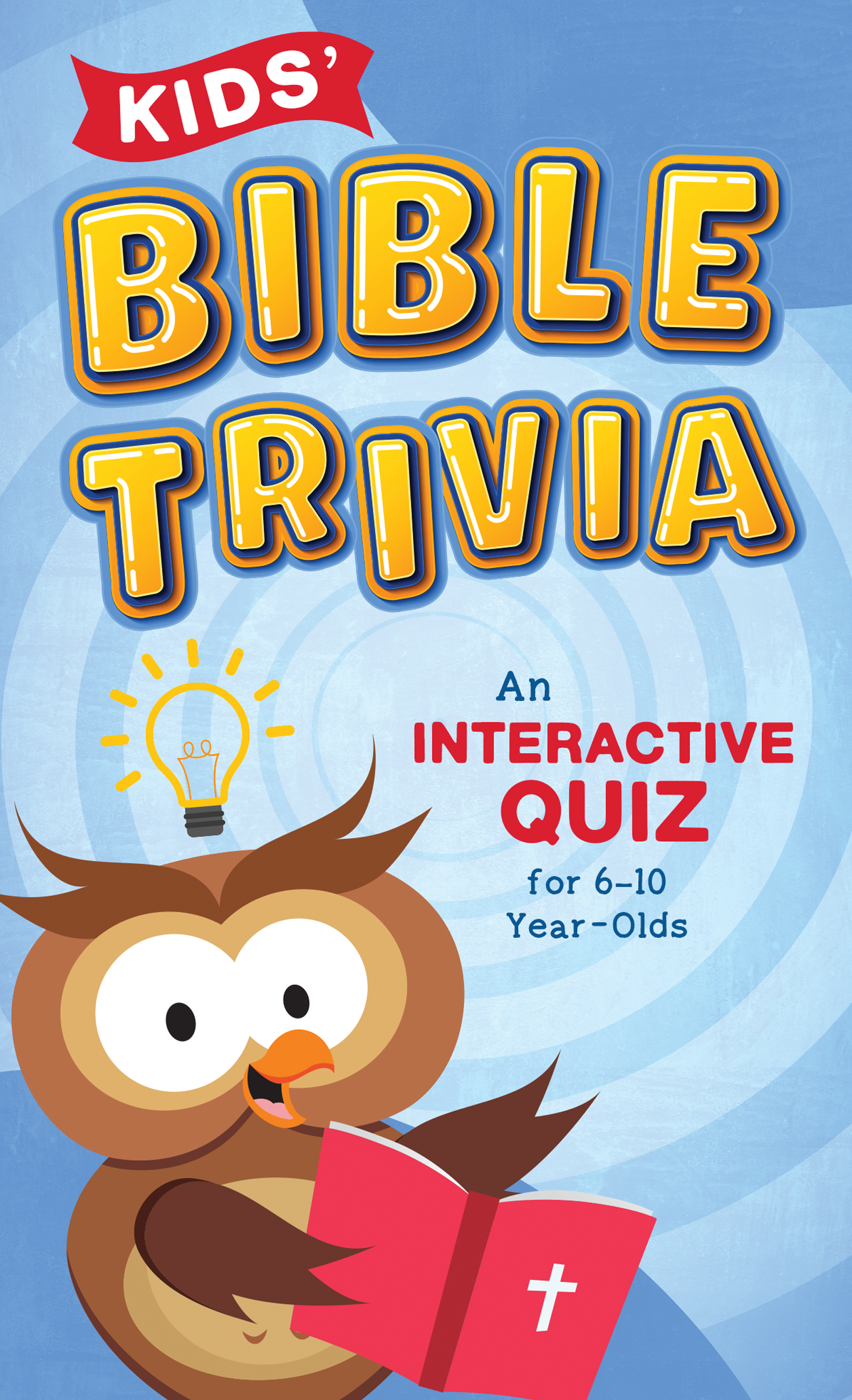 Kids Bible Trivia An Interactive Quiz For 6 10 Year Olds By Paul Kent Kids Bible Trivia An Interactive Quiz For 6 10 Year Olds By Paul Kent