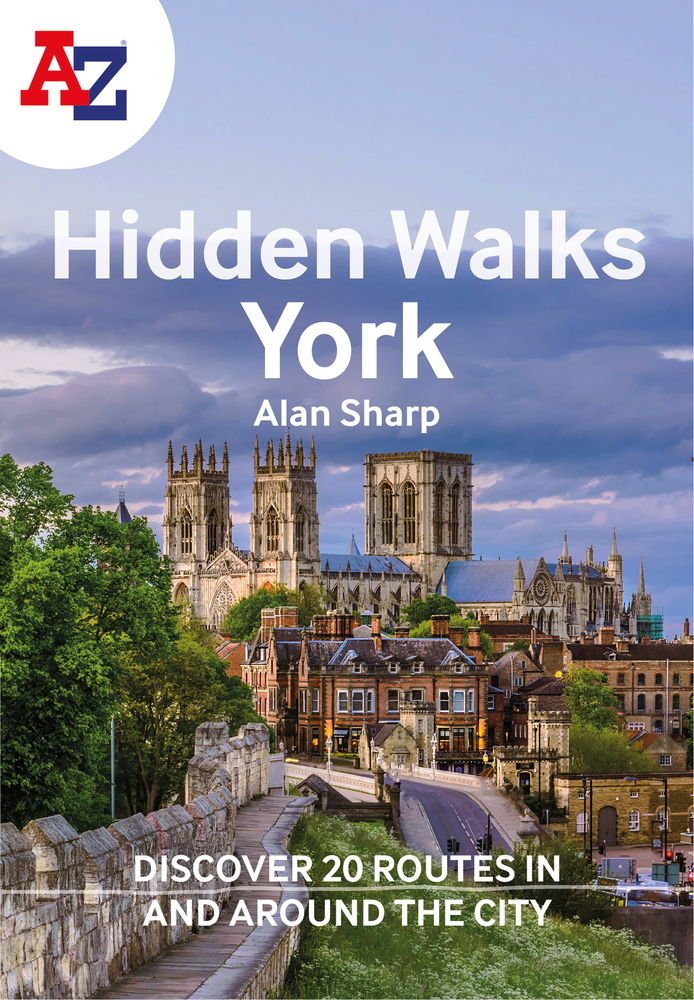 A A-Z YORK HIDDEN WALKS: Discover 20 routes in and around the city by A ...
