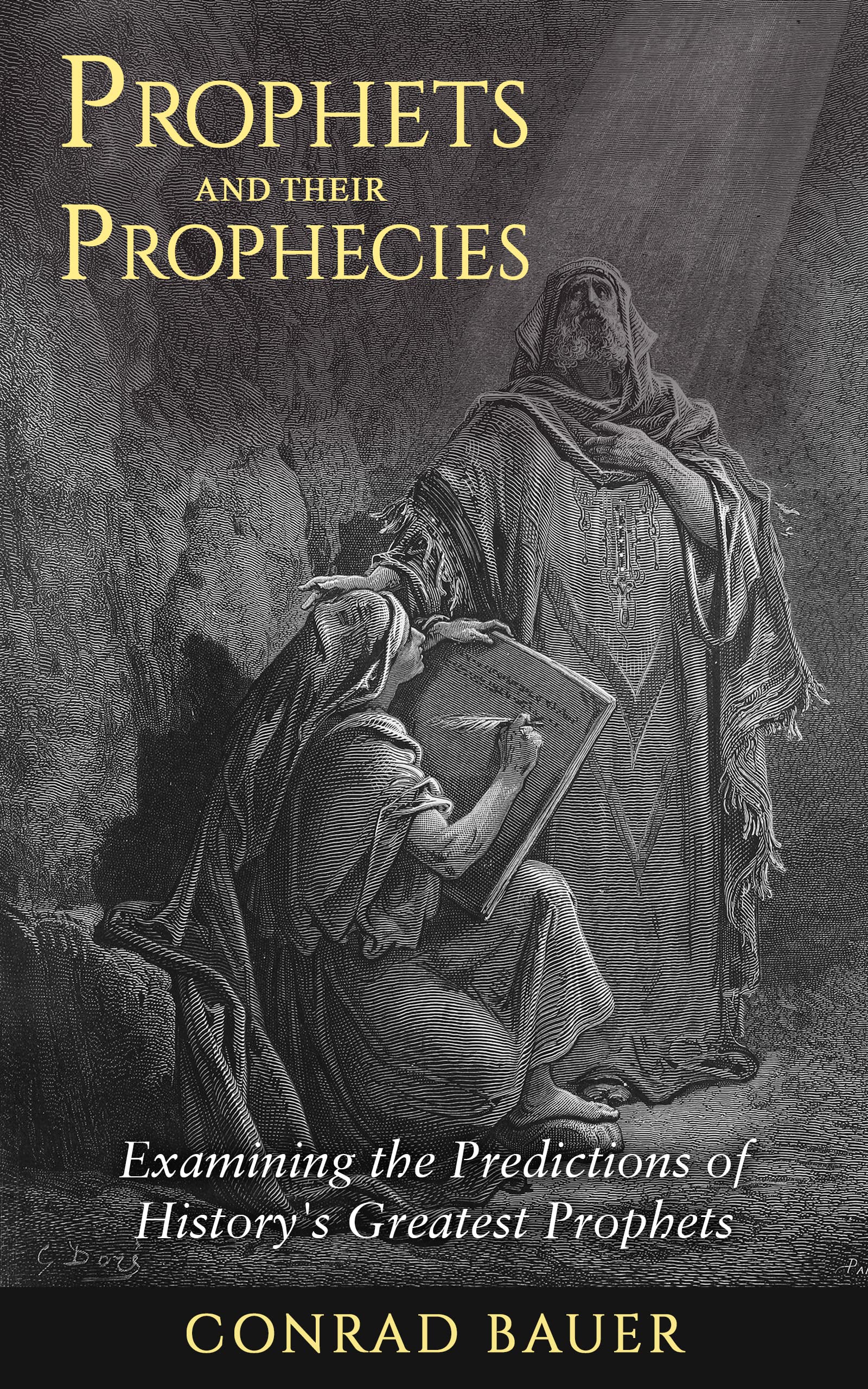 Prophets and Their Prophecies: Examining the Predictions of History's ...