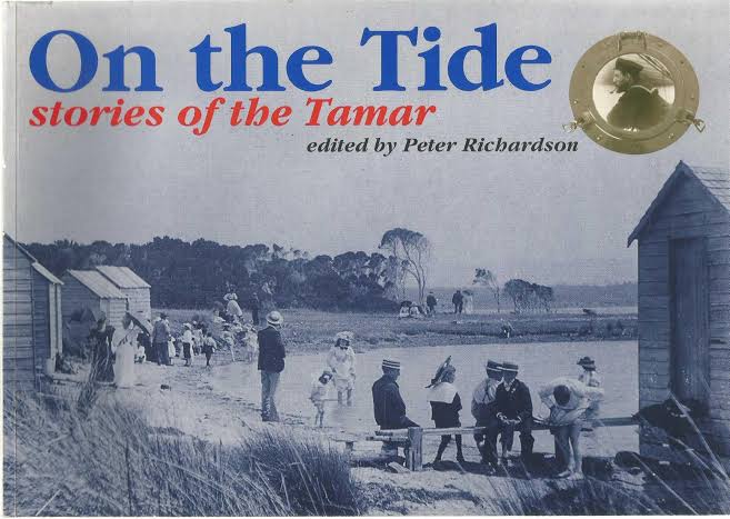 On the Tide: Stories of the Tamar by Peter Richardson | Goodreads