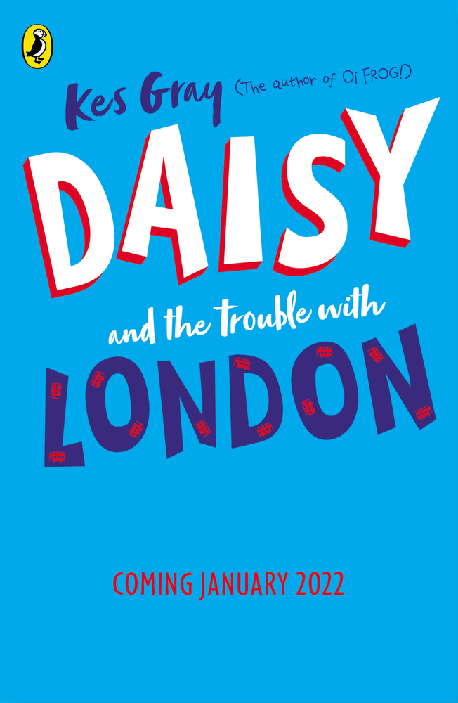 Daisy and the Trouble With London (Daisy Fiction) by Kes Gray | Goodreads