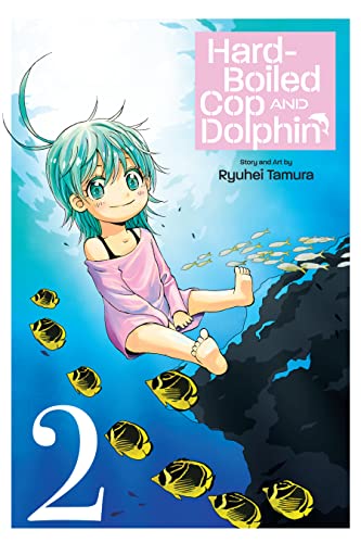 Hard-Boiled Cop and Dolphin, Vol. 2: High Tide Blues by Ryūhei Tamura ...