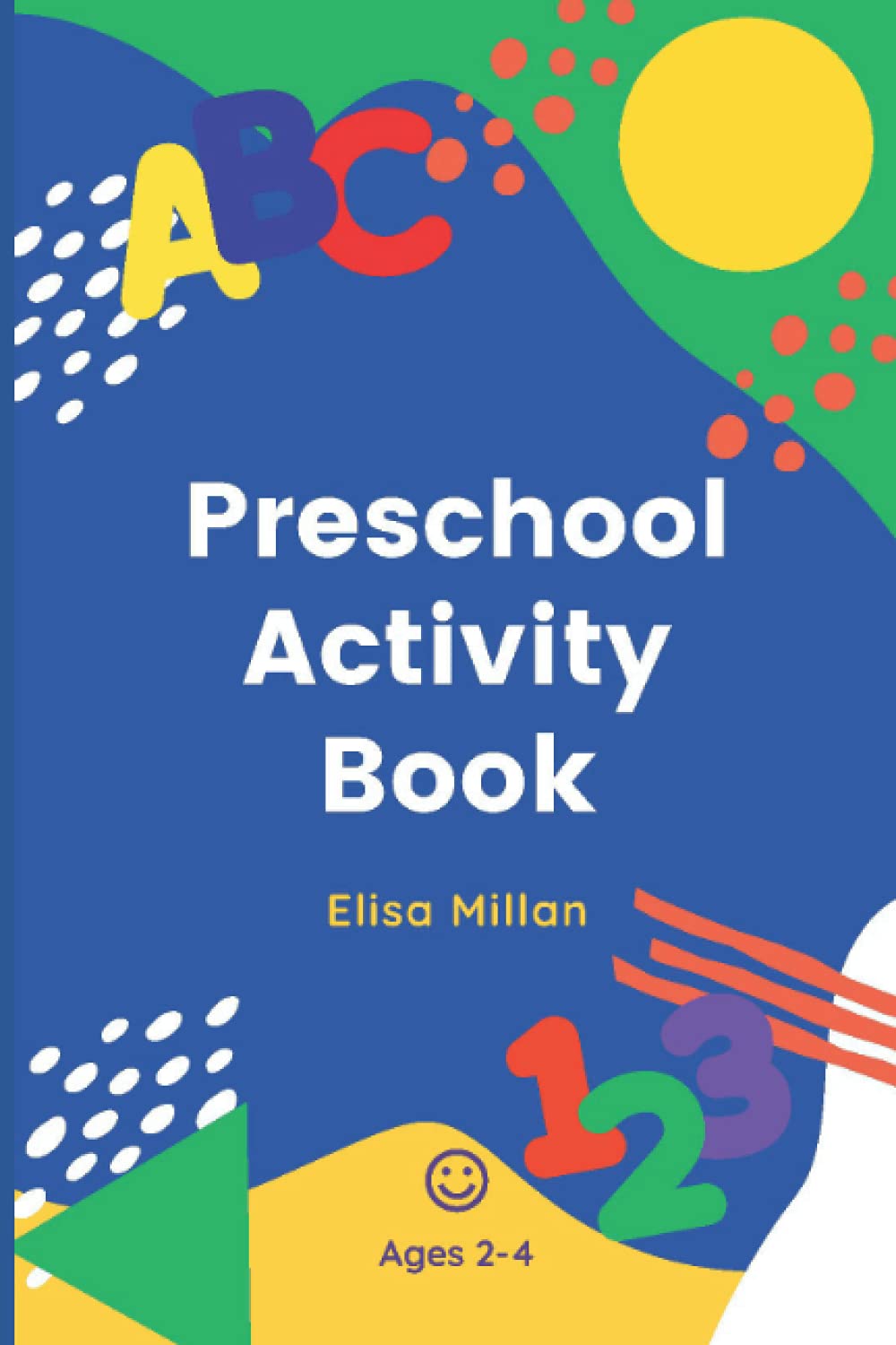 Preschool Activity Book by ELISA C MILLAN | Goodreads
