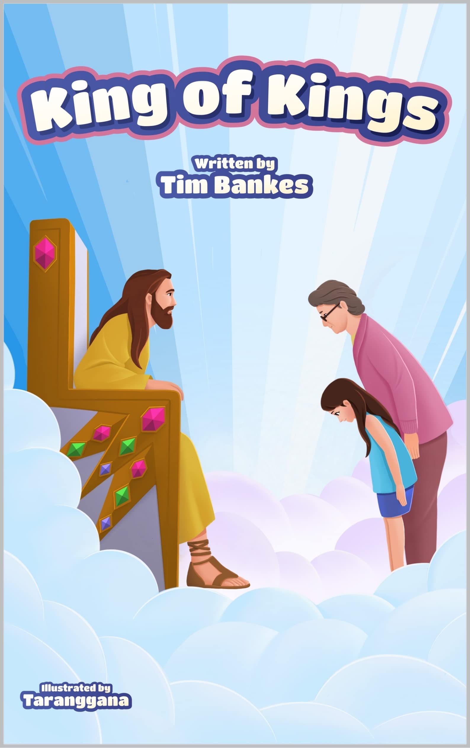 King of Kings (About God for Kids Book 5) by Tim Bankes II | Goodreads