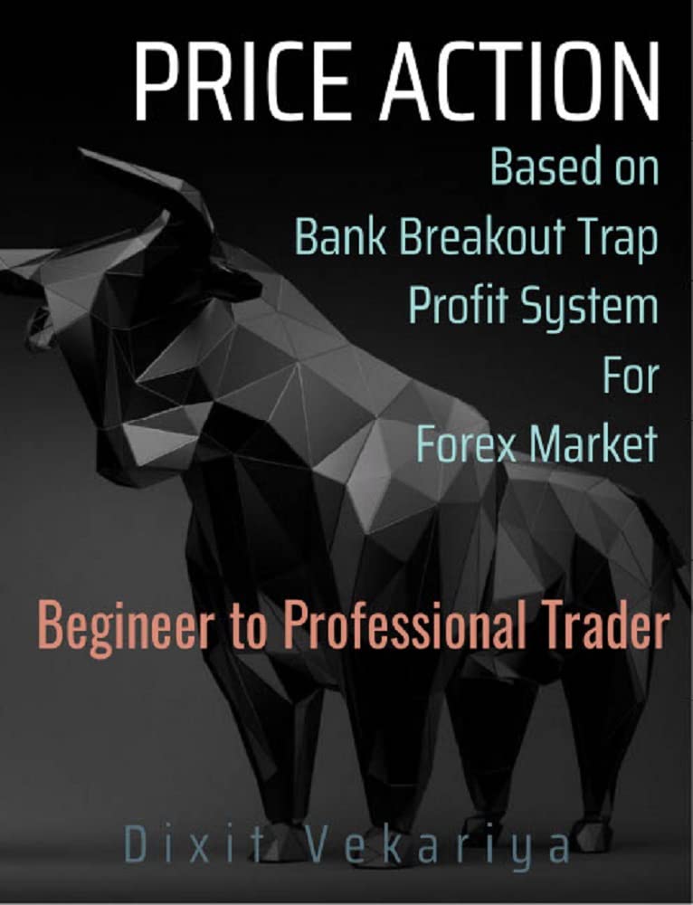 Price action and market traps for forex: technical analysis and volume ...