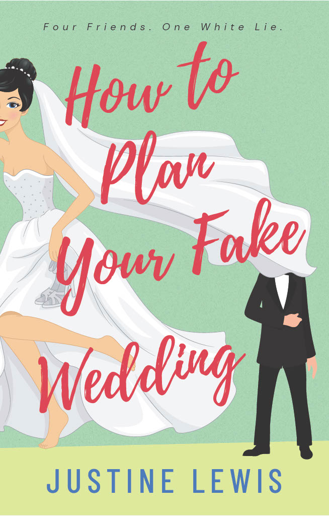 How to Plan Your Fake Wedding by Justine Lewis | Goodreads