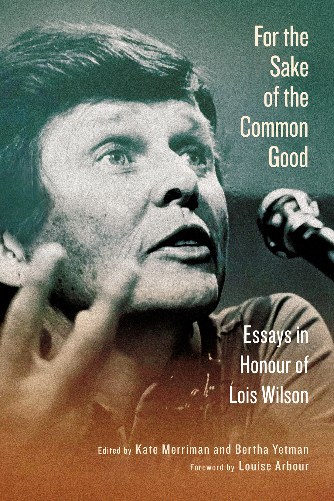 For the Sake of the Common Good: Essays in Honour of Lois Wilson by ...