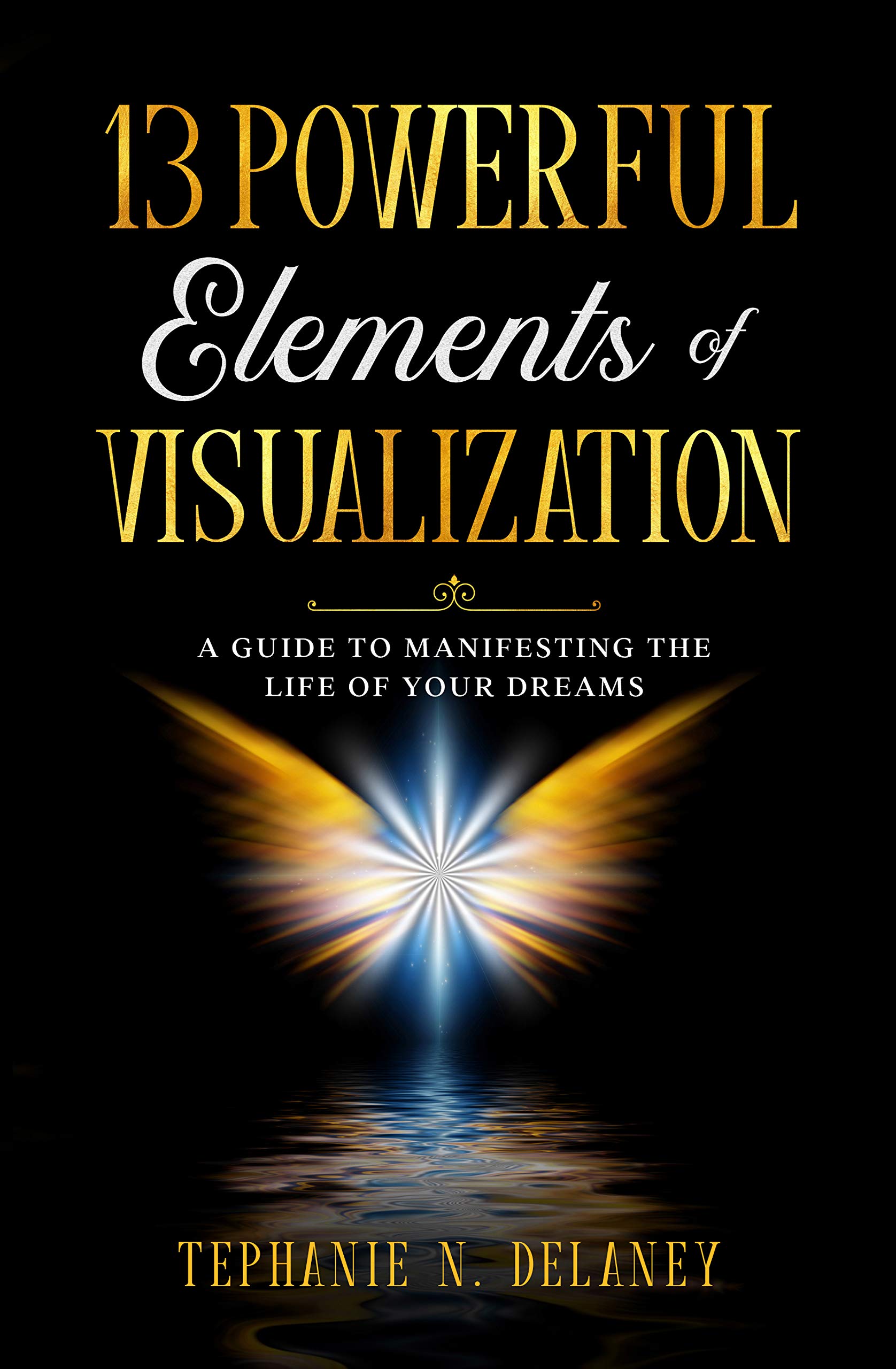 13 POWERFUL ELEMENTS OF VISUALIZATION by TEPHANIE N. DELANEY | Goodreads