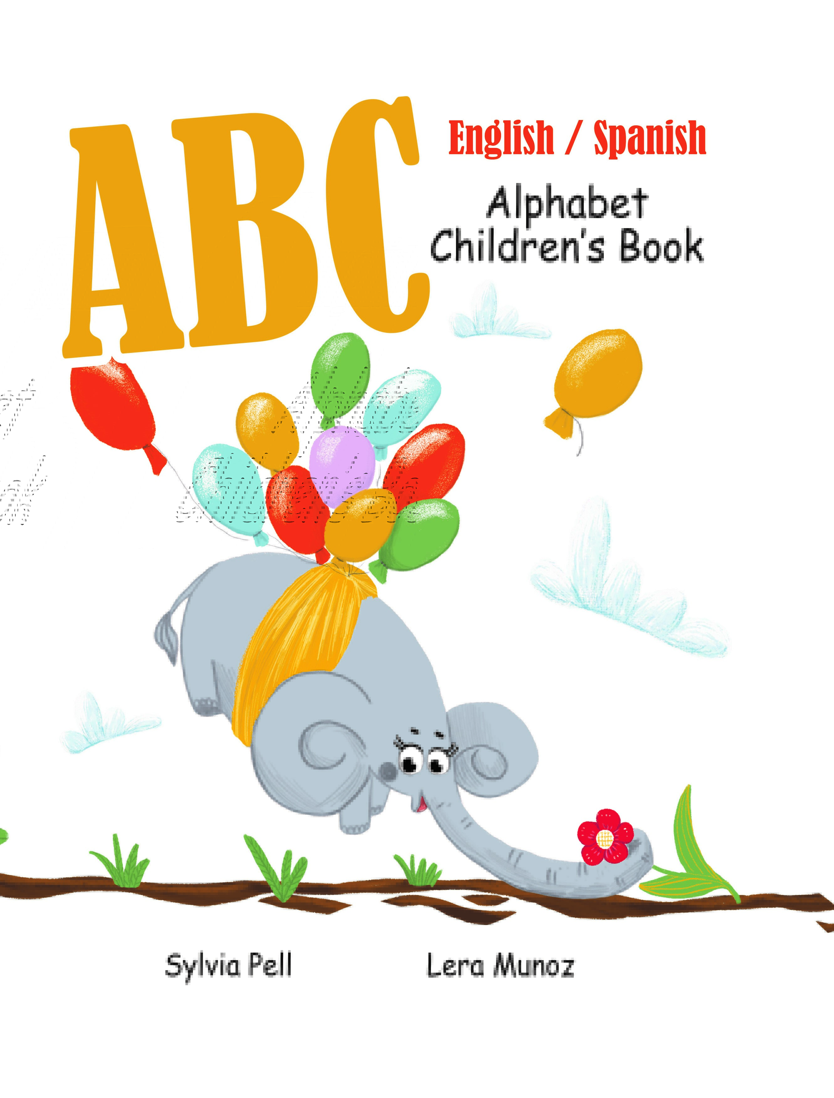 English/Spanish Alphabet Children's Book by Sylvia Pell | Goodreads