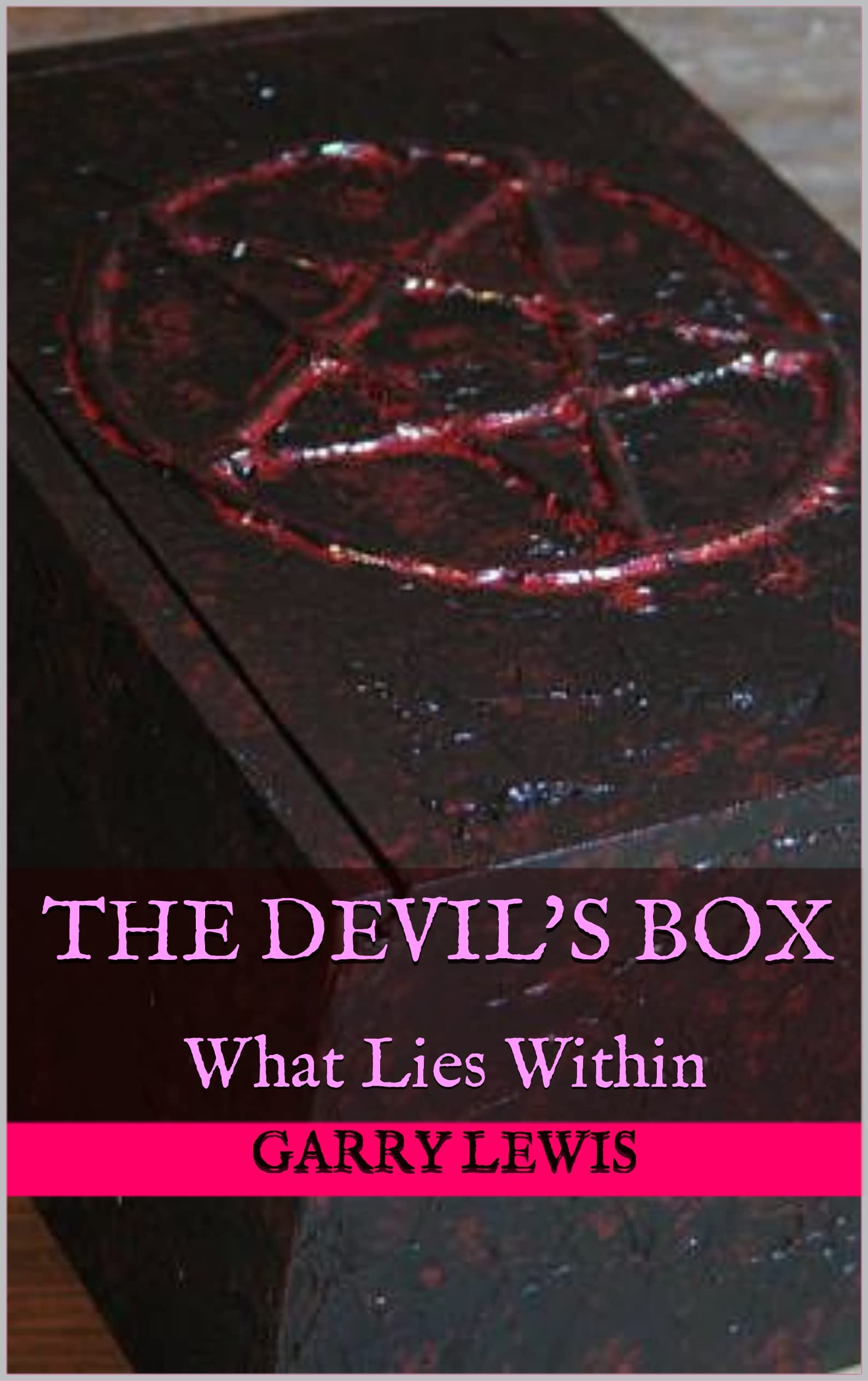 The Devil's Box : What Lies Within by Garry Lewis | Goodreads