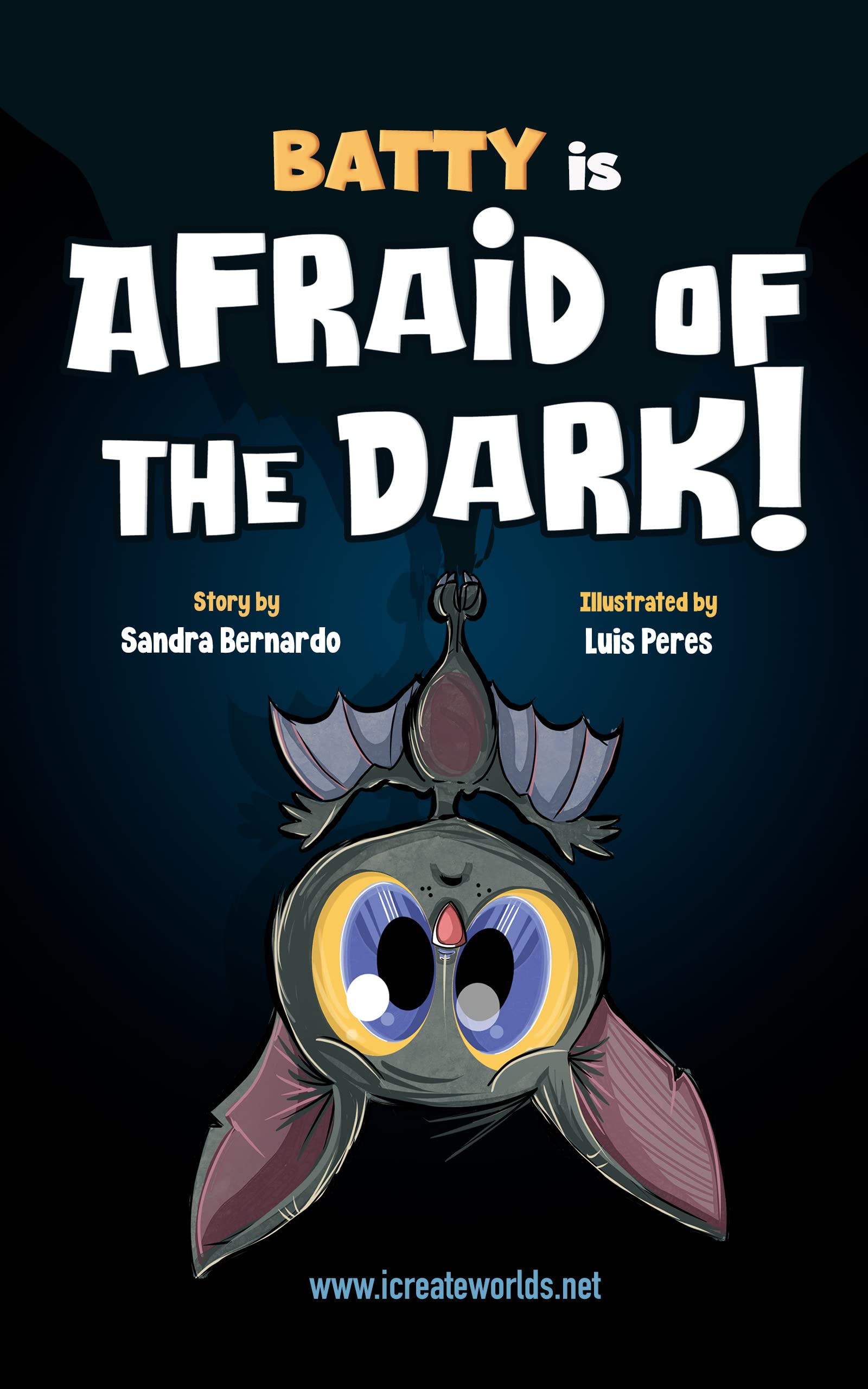 Batty is afraid of the dark.: Teaching children not to be afraid of the ...
