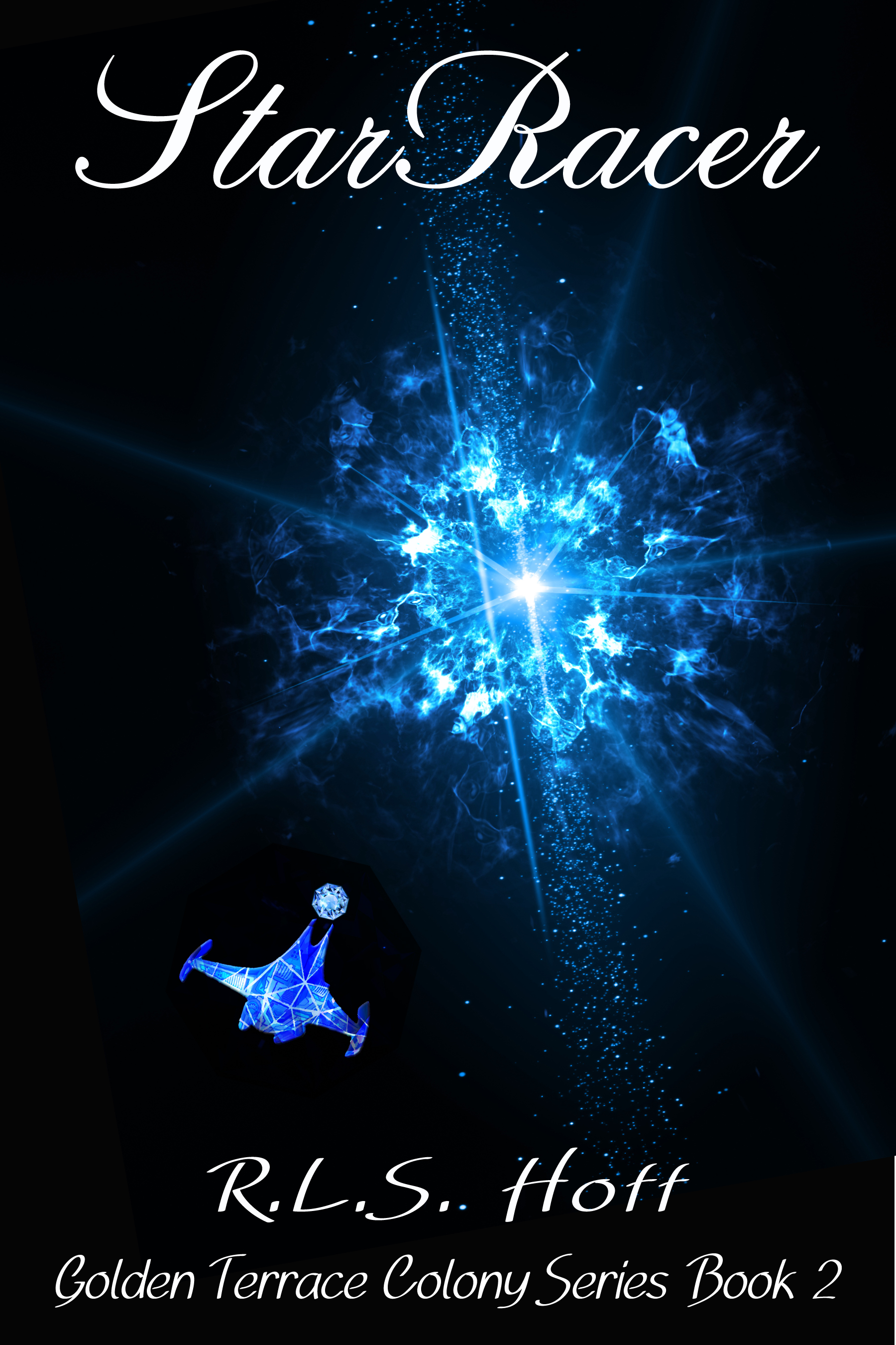 StarRacer by R.L.S. Hoff | Goodreads