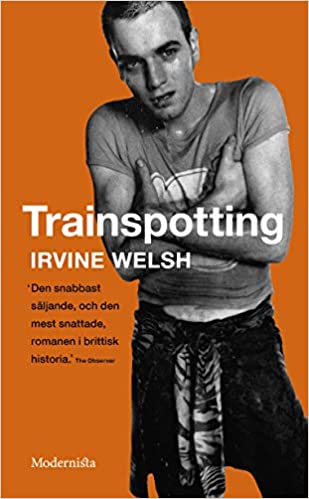 Trainspotting by Irvine Welsh | Goodreads