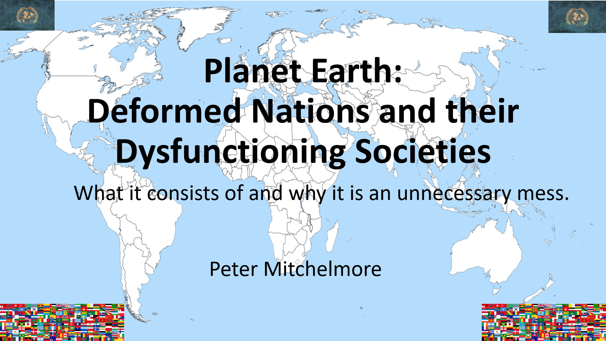 Planet Earth: Deformed Nations and their Dysfunctioning Societies by ...