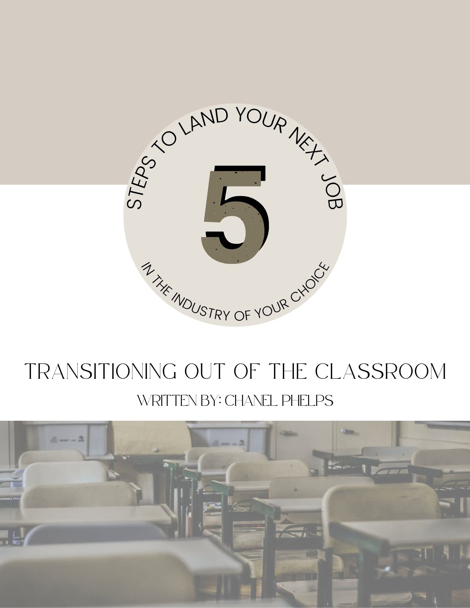 Transitioning Out of the Classroom: 5 Steps to Land Your Next Job in ...