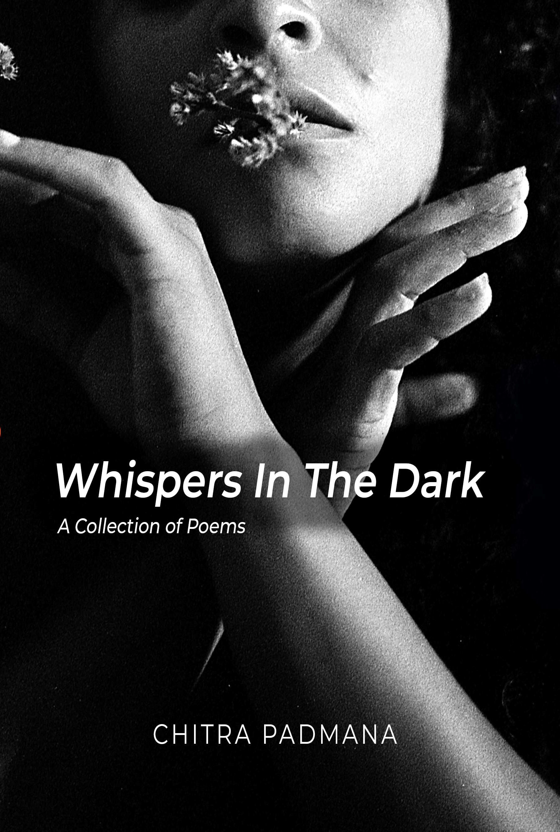 Whispers In The Dark - A Collection of Poems by Chitra Padmana | Goodreads