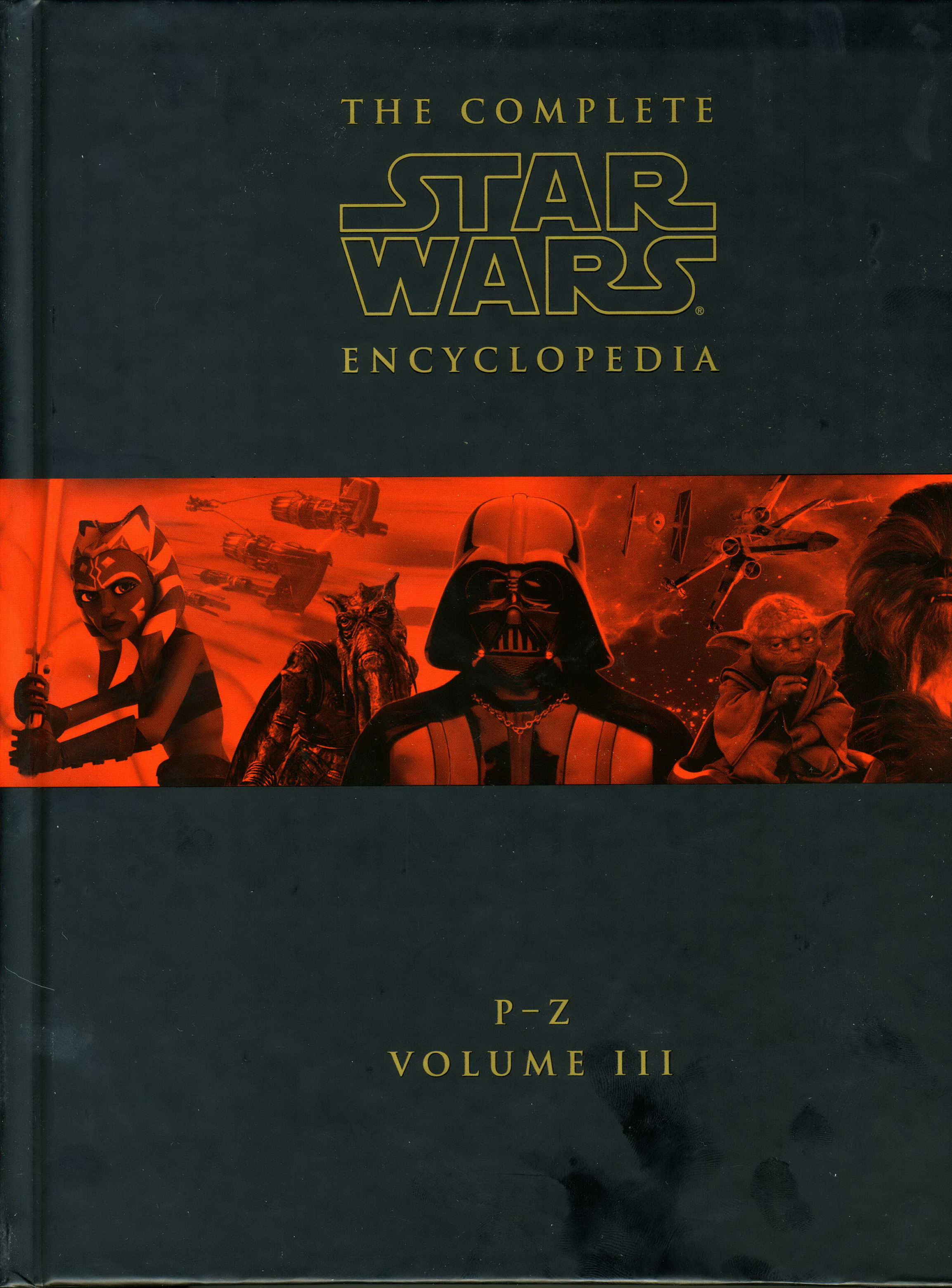 The Complete Star Wars Encyclopedia, Vol. III: P-Z by Stephen J ...