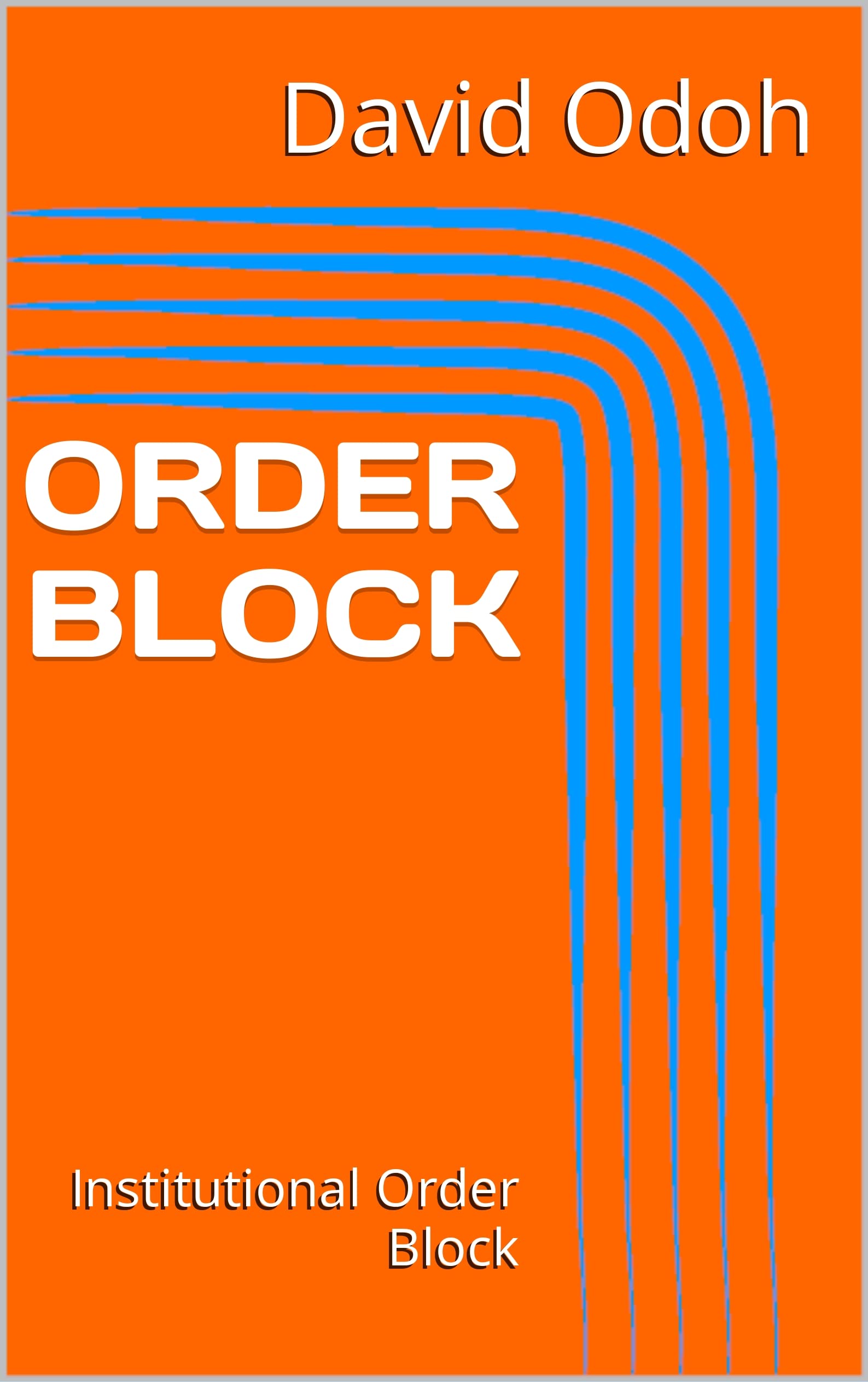 ORDER BLOCK FOR BEGINNERS AND INTERMEDIATE: Institutional Order Block ...