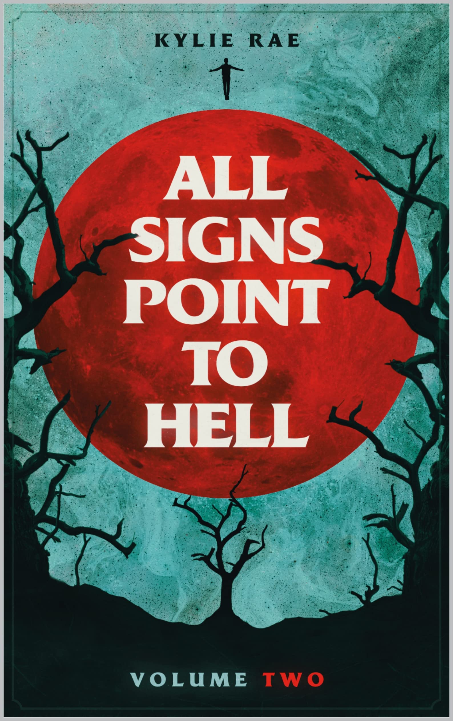 All Signs Point to Hell: Vol. 2 by Kylie Rae | Goodreads