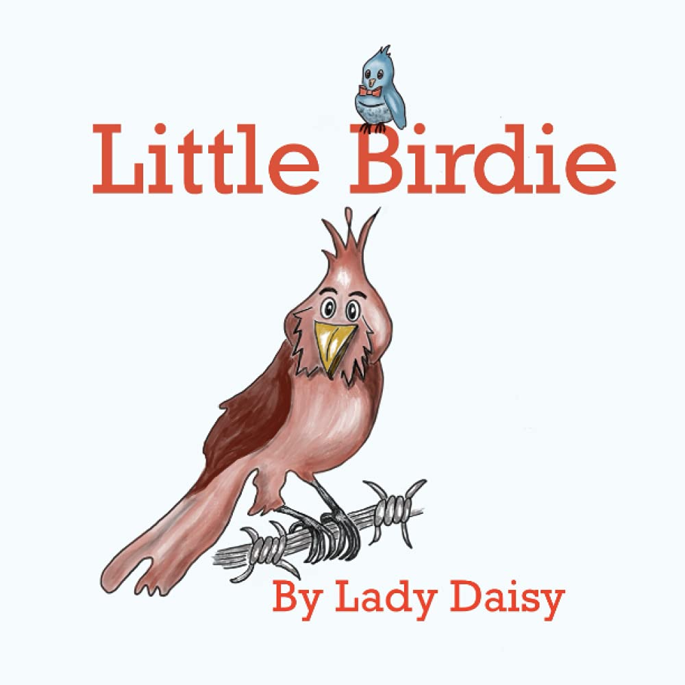 Little Birdie by Lady Daisy | Goodreads