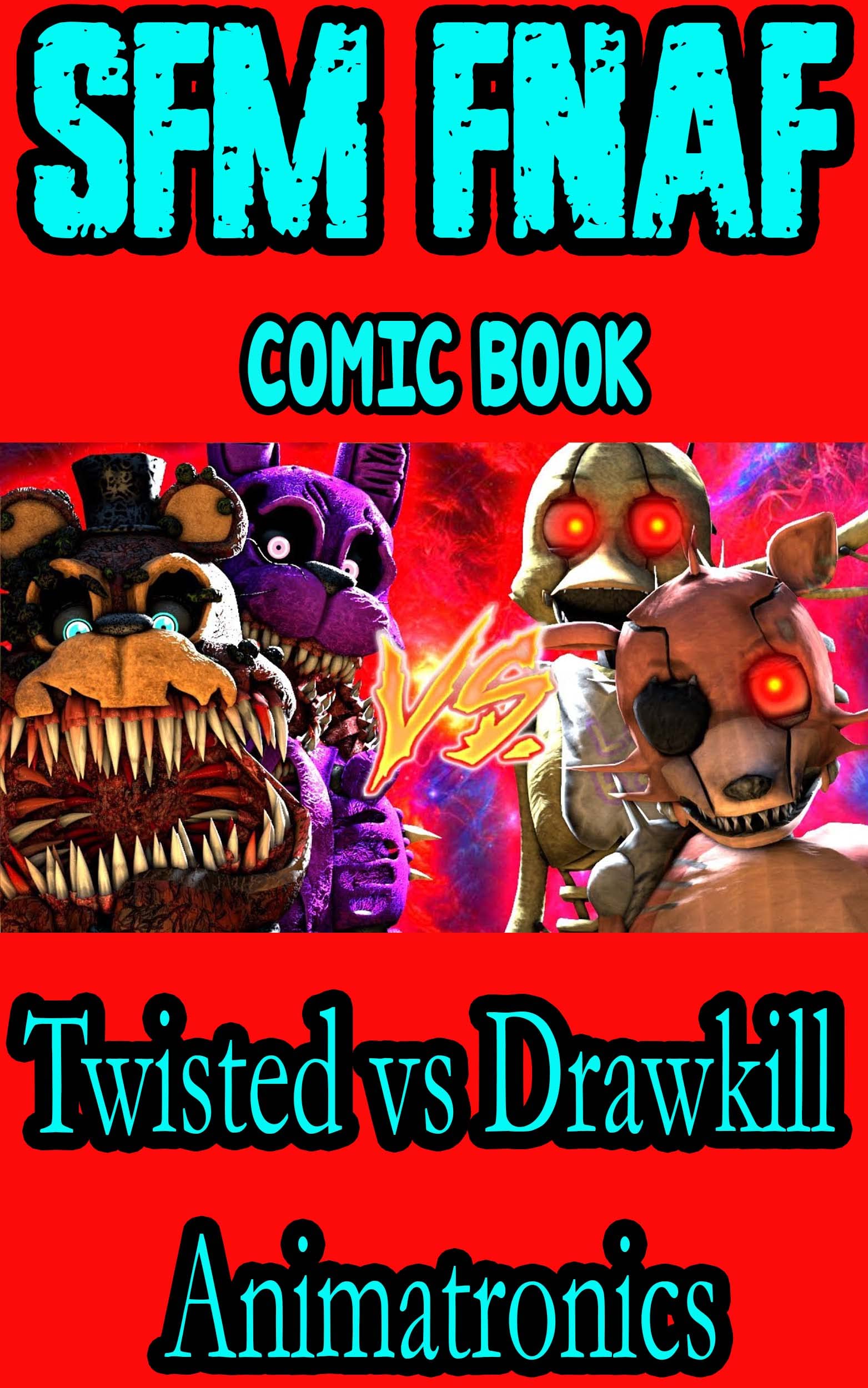 SFM FNAF game book: Drawkill Animatronics by Marinda McCauley | Goodreads
