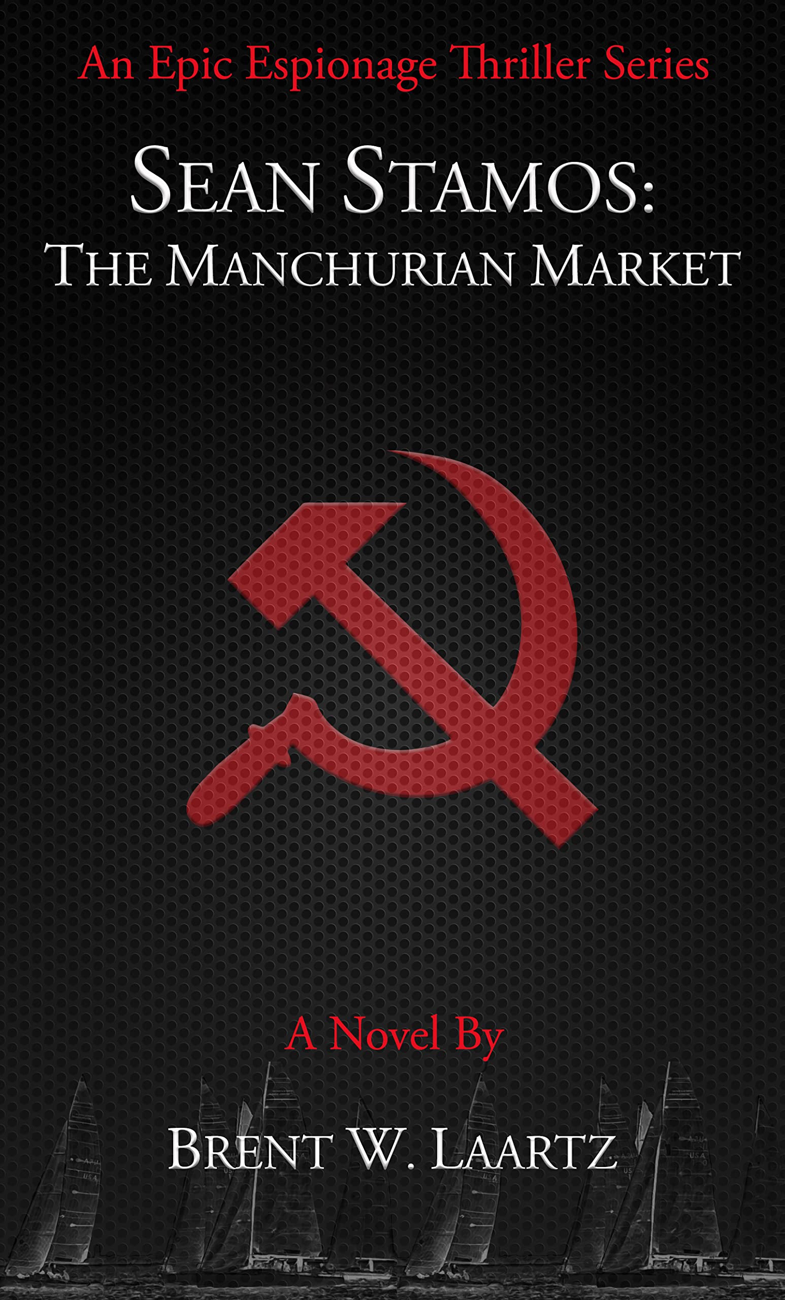 Sean Stamos: The Manchurian Market by Brent W. Laartz | Goodreads