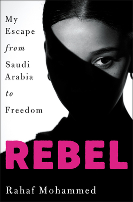 Rebel by Rahaf Mohammed | Goodreads