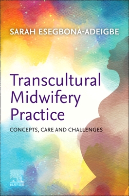 Transcultural Midwifery Practice: Concepts, Care and Challenges by ...