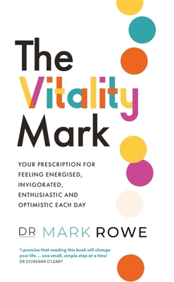The Vitality Mark: Your prescription for feeling energised, invigorated ...