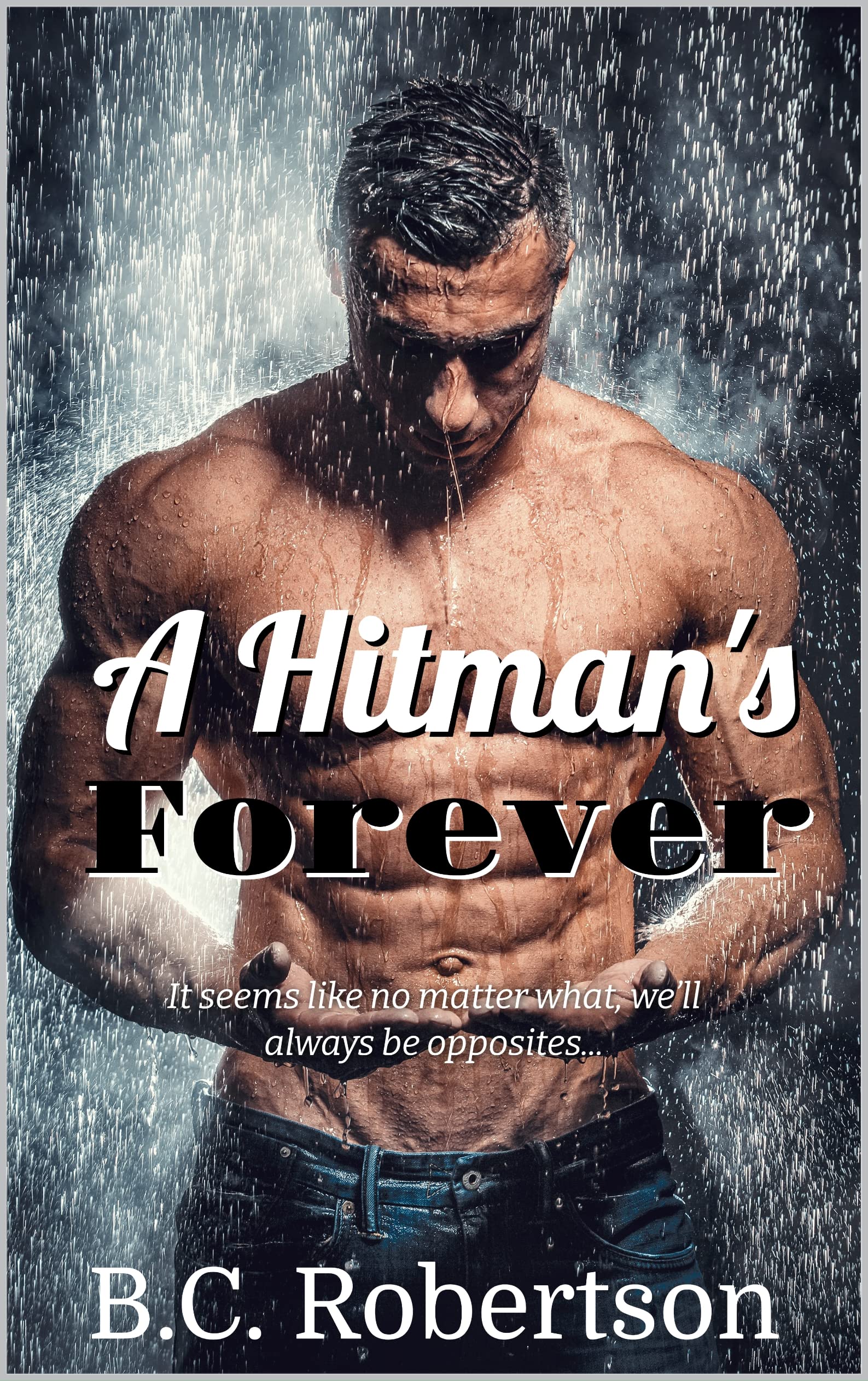 A Hitman's Forever by B.C. Robertson | Goodreads