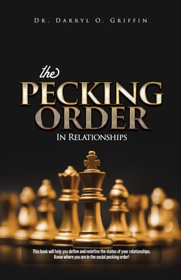 The Pecking Order in Relationships by Darryl O Griffin | Goodreads