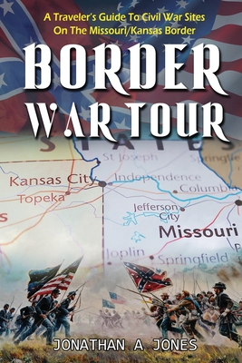 Border War Tour by Jonathan A. Jones | Goodreads