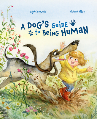 A Dog's Guide to Being Human by Shanna Silva | Goodreads