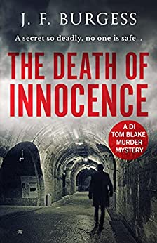 The Death of Innocence (Detective Tom Blake Book 5) by J.F. Burgess ...