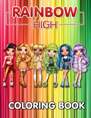 Rainbow High Coloring Book: Stress Relieving With 100+ Coloring Pages ...