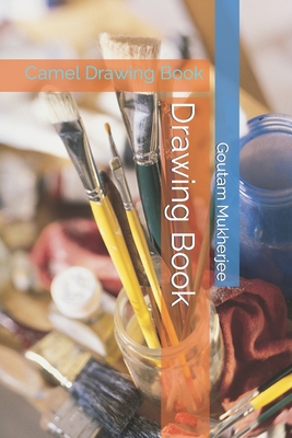 Drawing Book: Camel Drawing Book by Goutam Mukherjee | Goodreads
