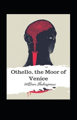 Othello, the Moor of Venice Annotated by William Shakespeare | Goodreads
