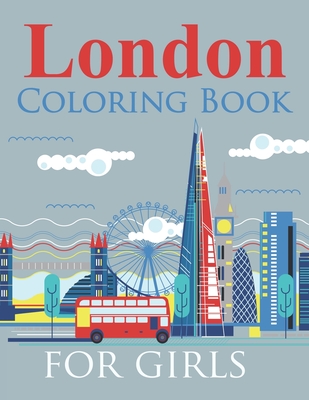 London Coloring Book For Girls: London City Coloring Book by Hannan ...