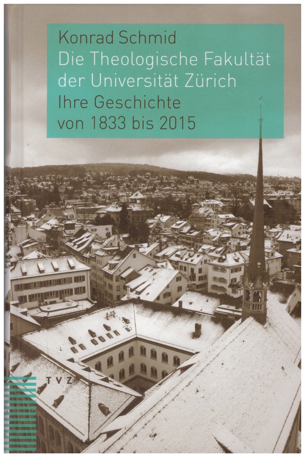 Die Theologische Fakultat Der Universitat Zurich: Ihre Geschichte Von ...