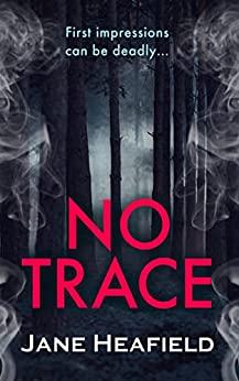No Trace (Yorkshire Murder Thrillers, #2.5) by Jane Heafield | Goodreads