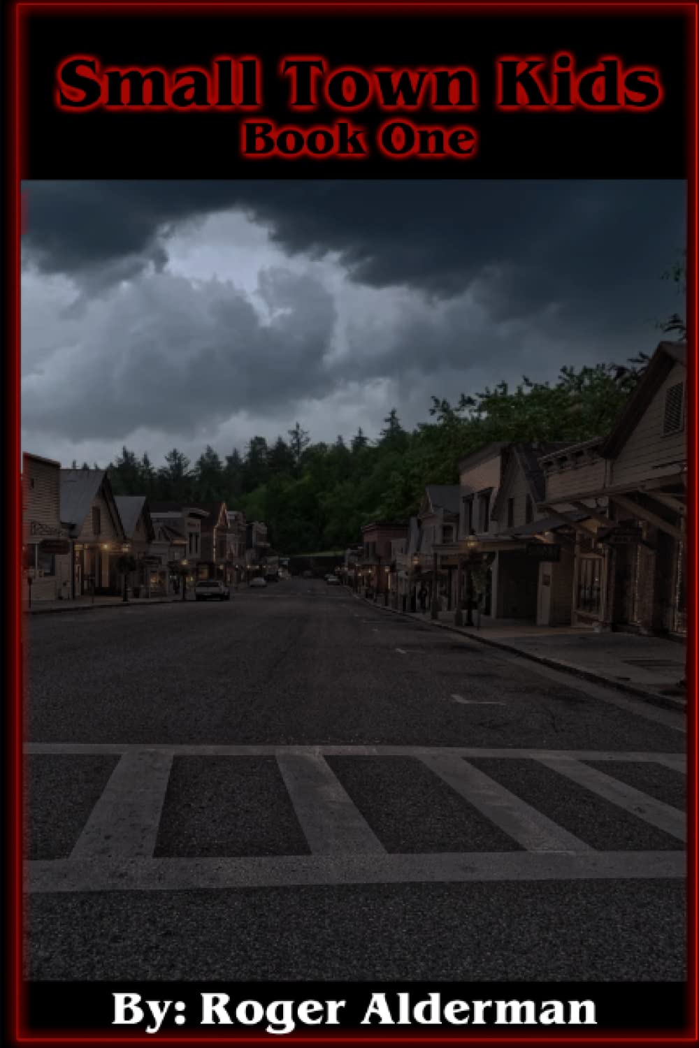 Small Town Kids: Book One by Roger L Alderman jr | Goodreads