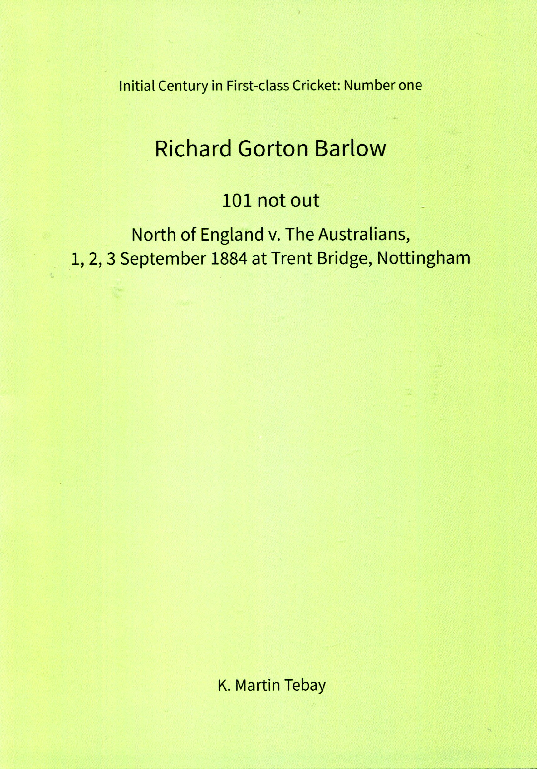 Richard Gorton Barlow 101 not out: North of England XI v The ...