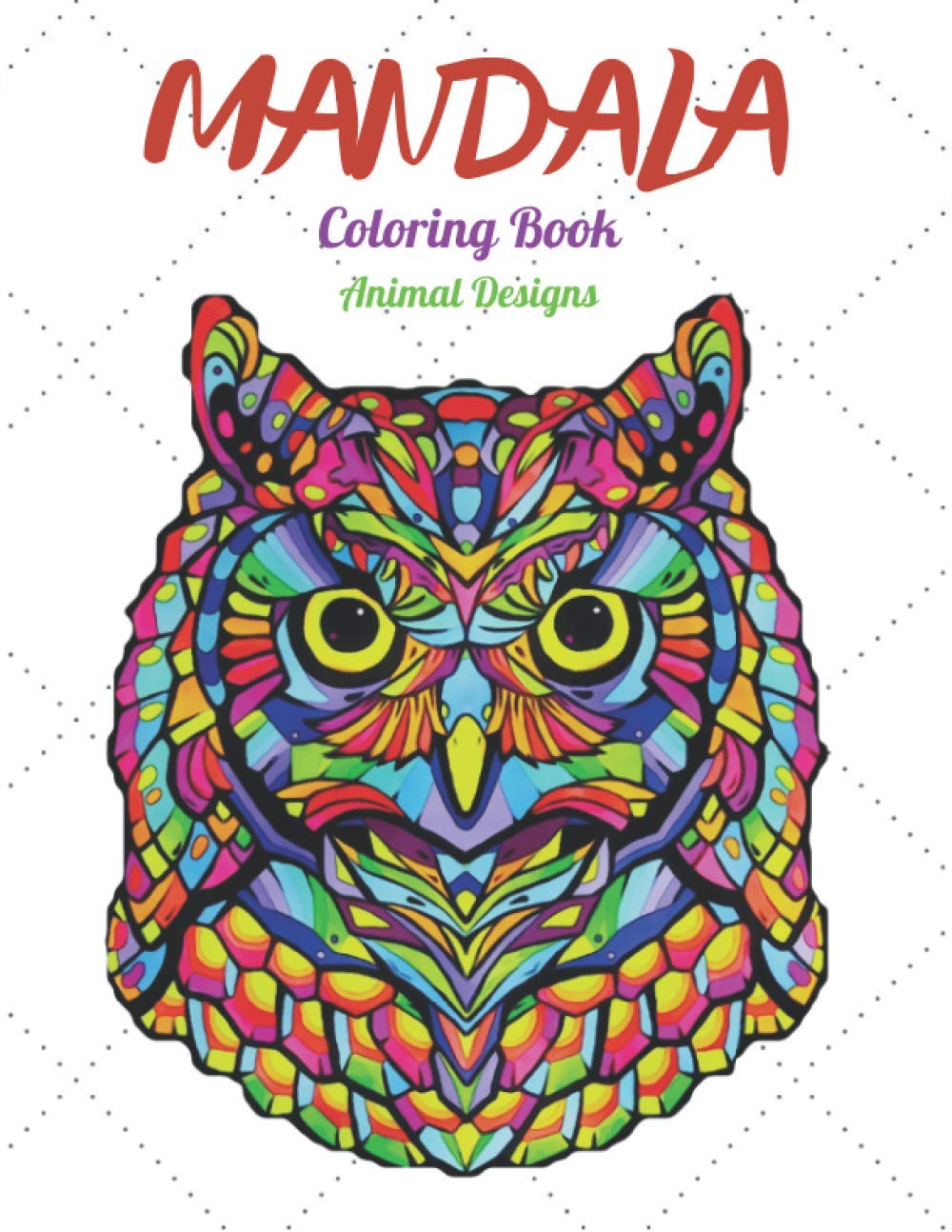 Mandala Coloring Book Animal Designs: Adult and Kids Coloring Book ...