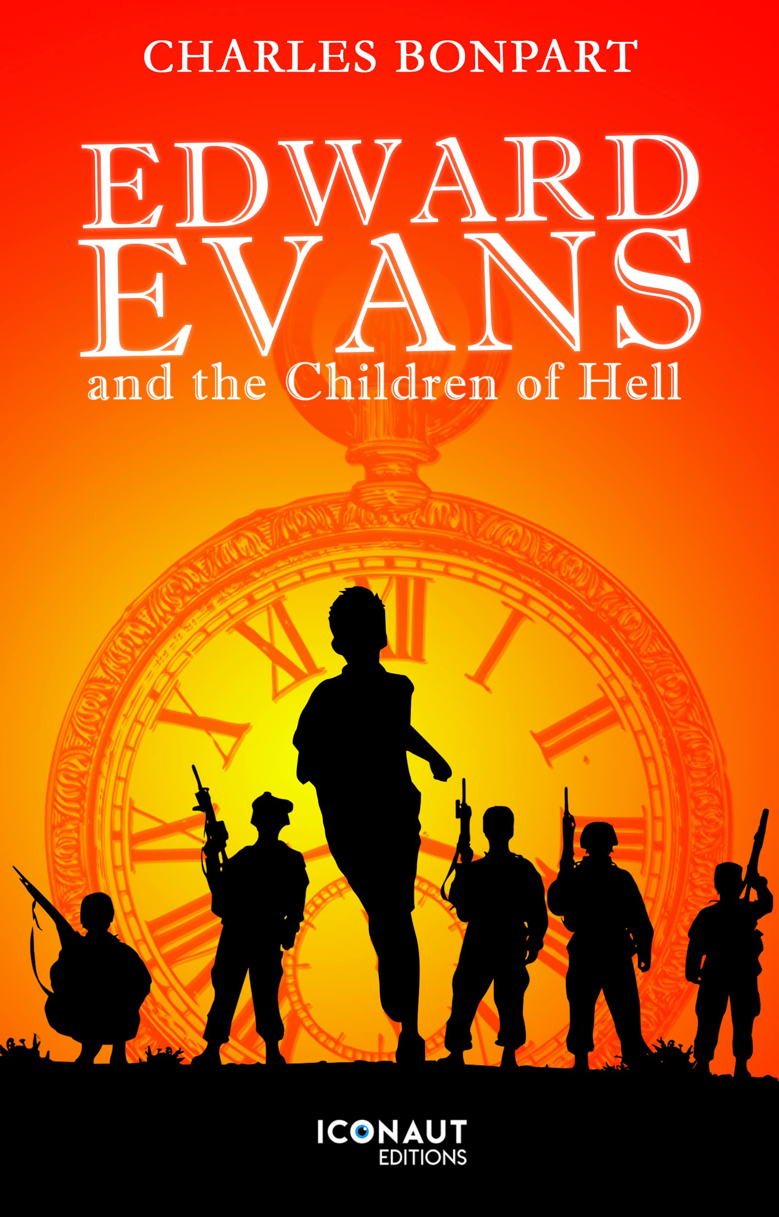 Edward Evans and the Children of Hell by Charles Bonpart | Goodreads