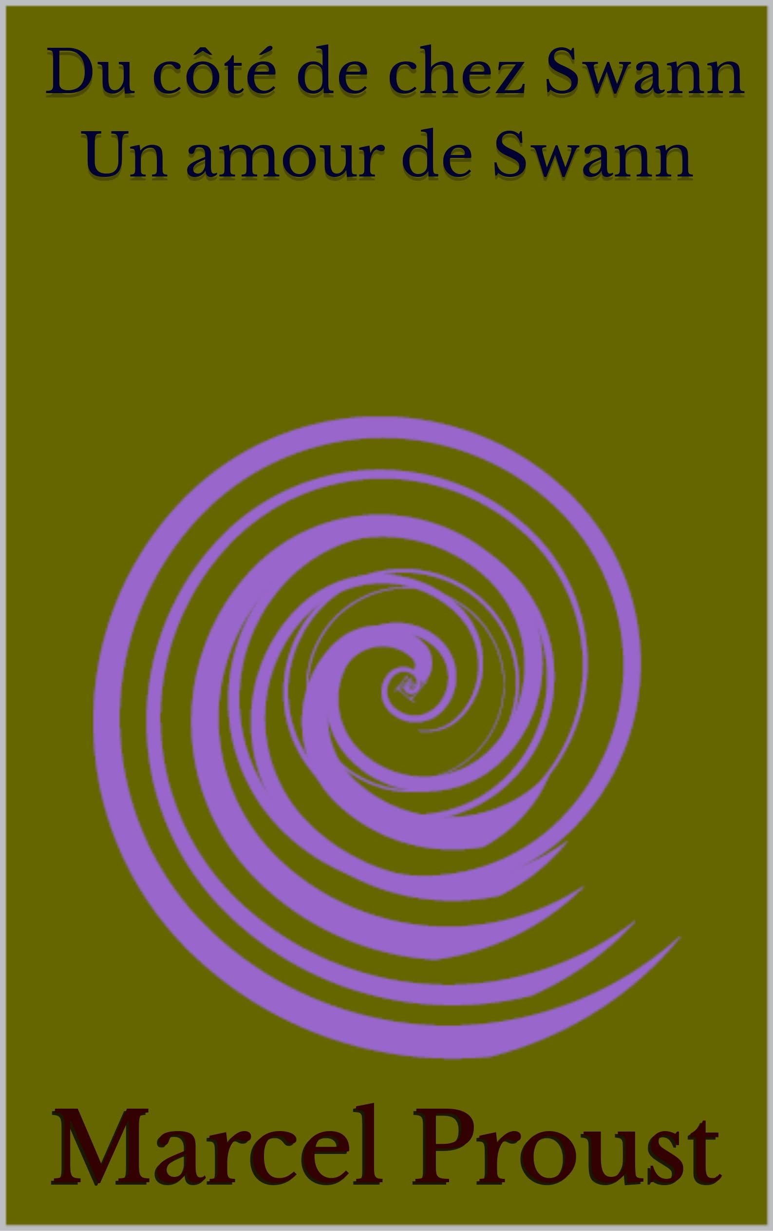 Marcel Proust :Du côté de chez Swann et Un amour de Swann by Marcel Proust | Goodreads