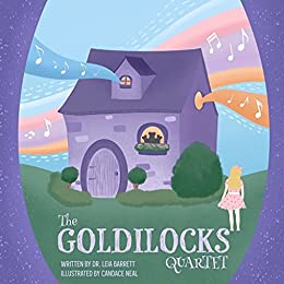 The Goldilocks Quartet: A Classical Music Story Starring Goldilocks and ...