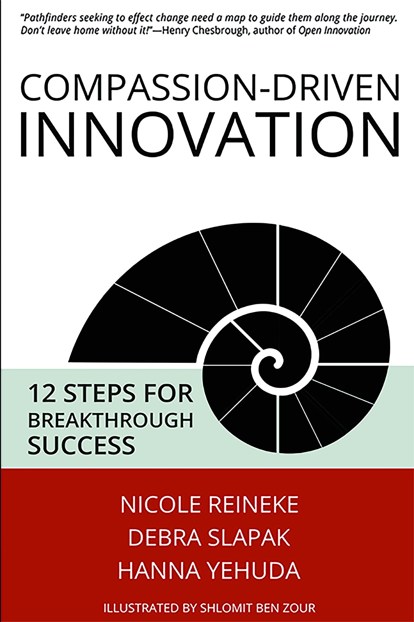 Compassion-Driven Innovation: 12 Steps for Breakthrough Success by ...