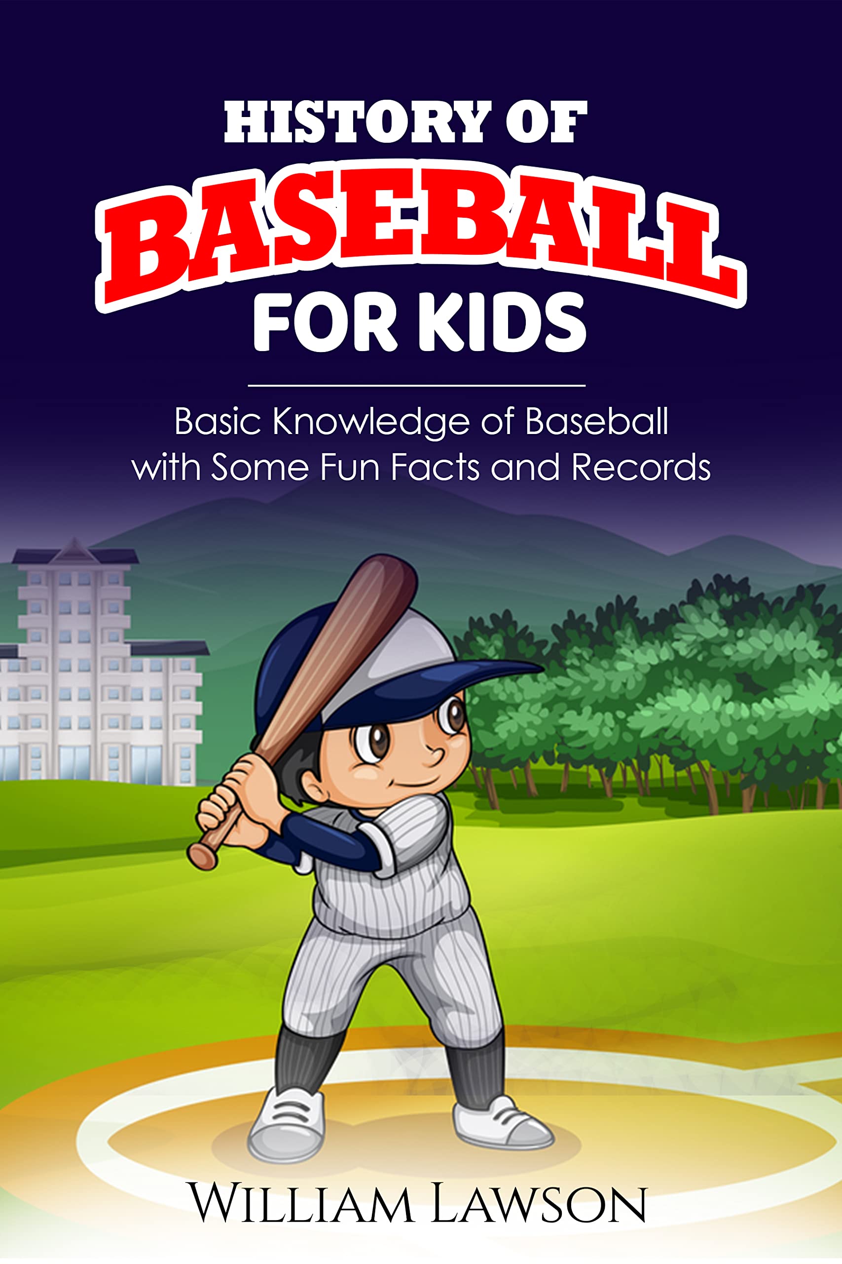 history of baseball for kids: Basic Knowledge of Baseball with Some Fun ...