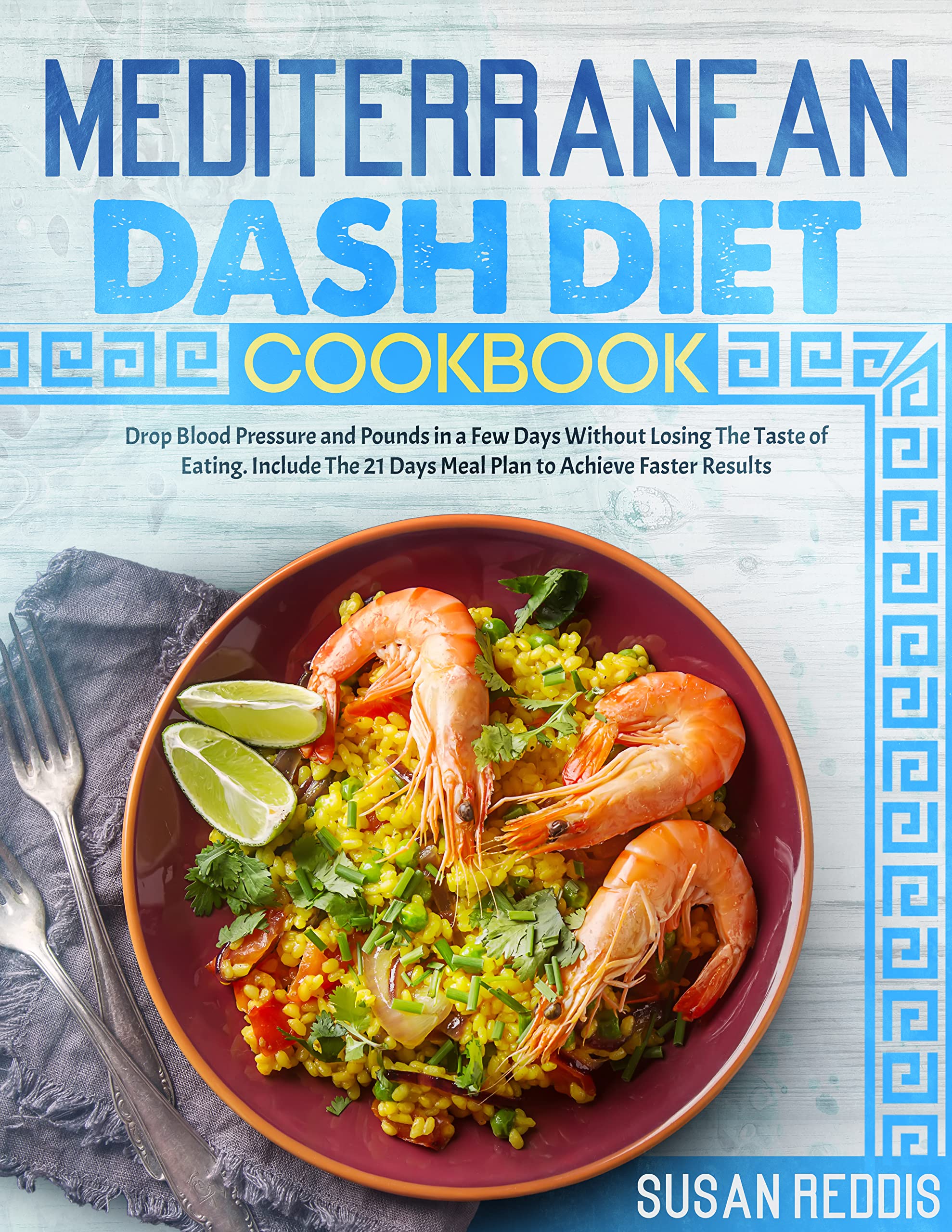 MEDITERRANEAN DASH DIET COOKBOOK: 1500 Days Of Healthy Recipes.Drop ...