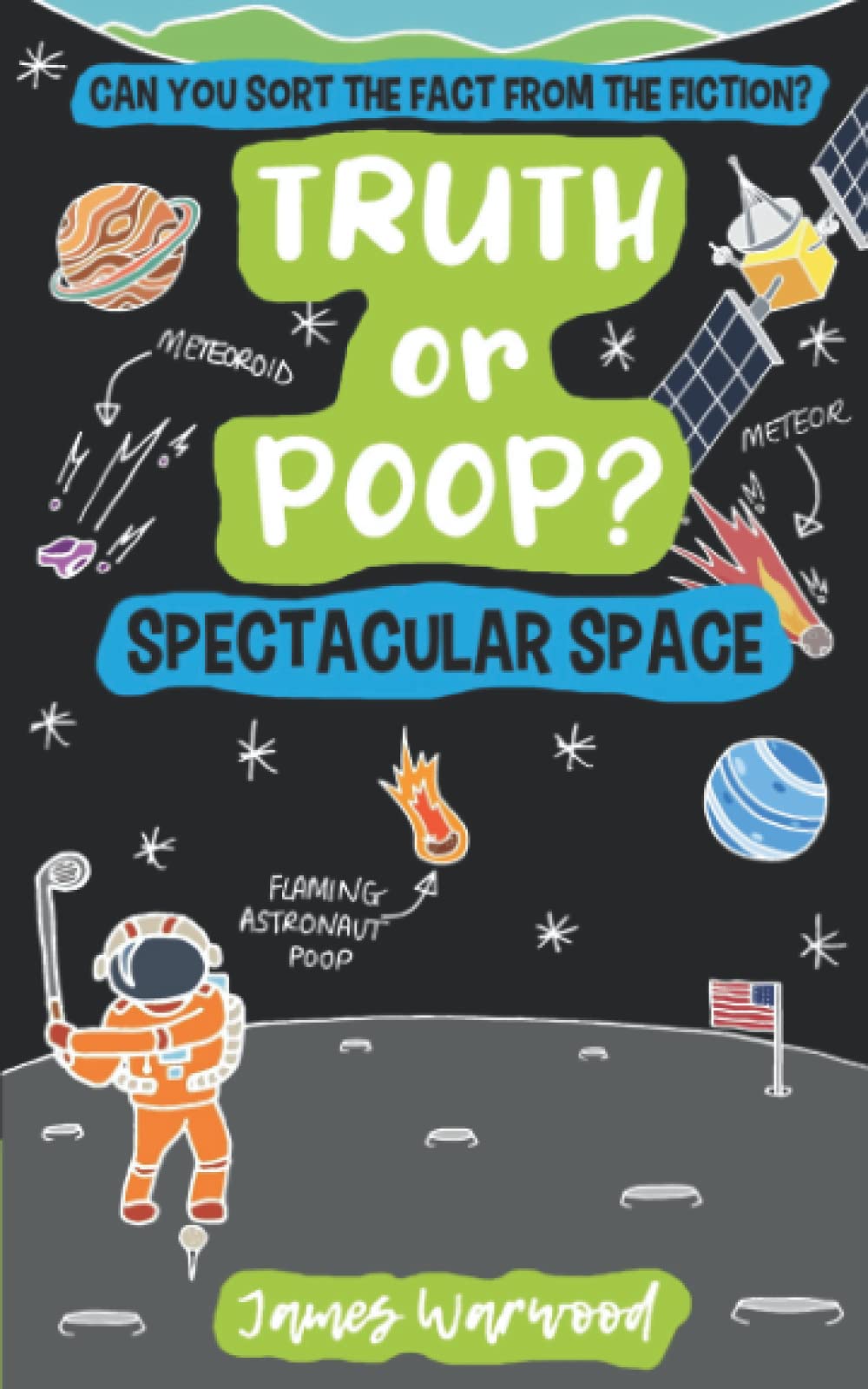 Truth or Poop? Spectacular Space: True or False Quiz Book for Curious 7 ...